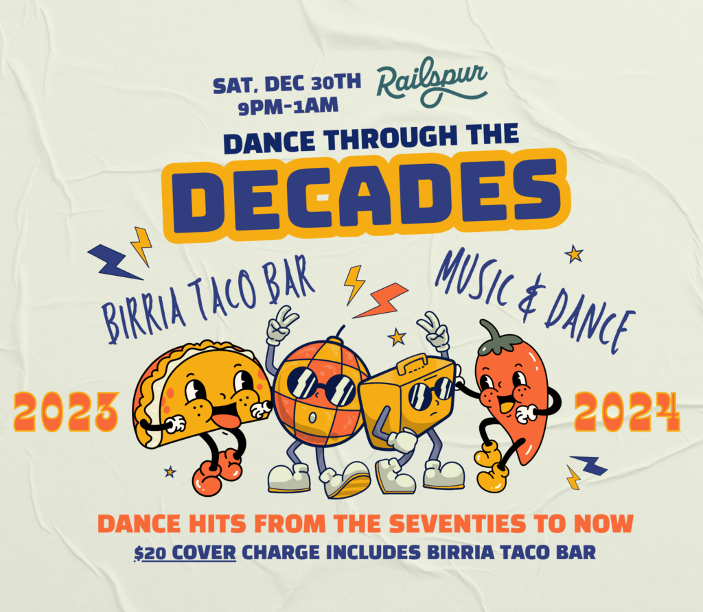 Dance through the decades & Birria taco bar - Railspur