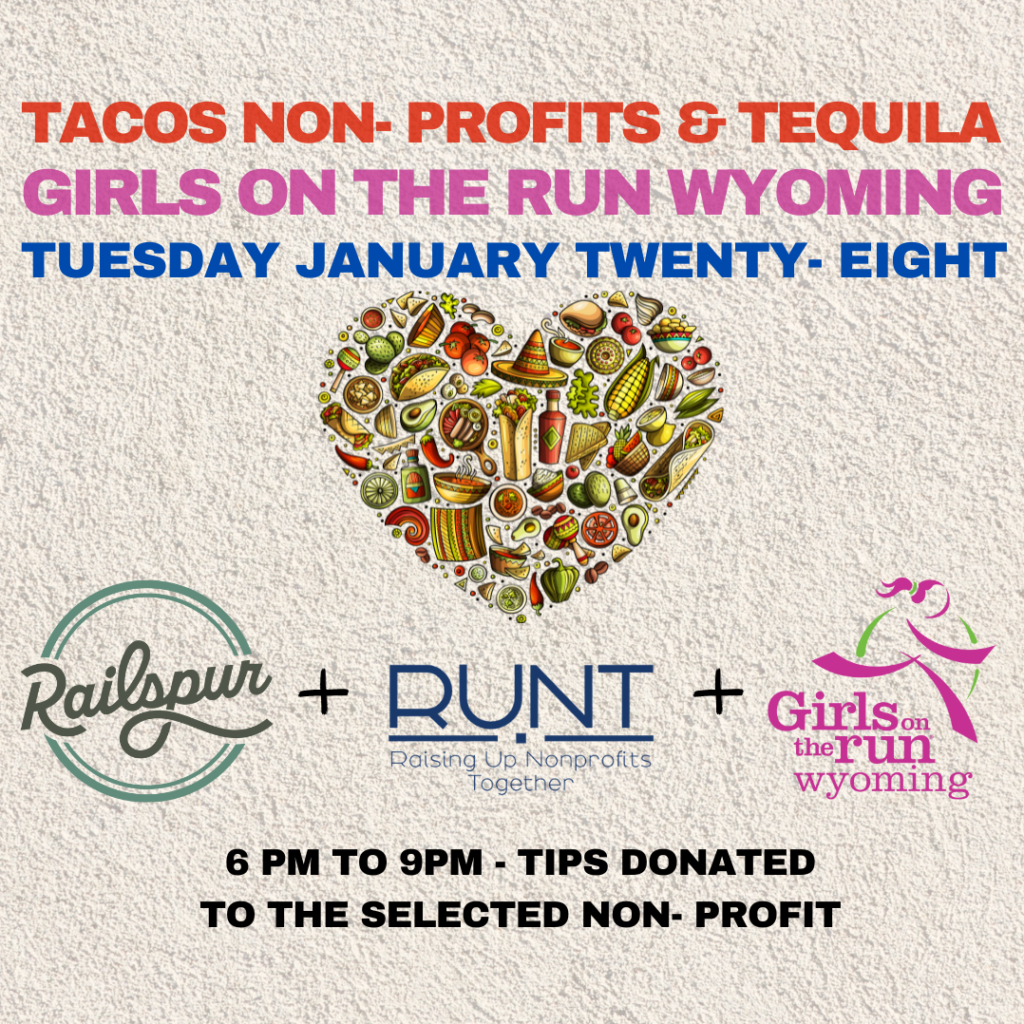 TACOS NONPROFITS & TEQUILA - GIRLS ON THE RUN WYOMING - Railspur